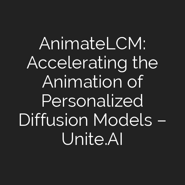 AnimateLCM: Accelerating the Animation of Personalized Diffusion Models ...