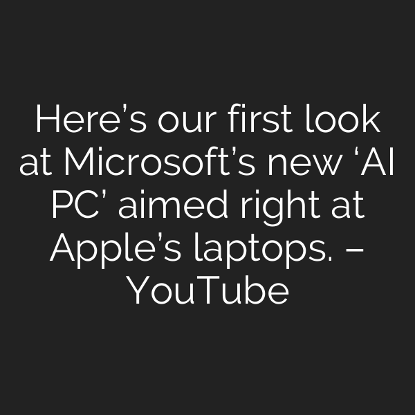 Here's our first look at Microsoft's new 'AI PC' aimed right at Apple's ...