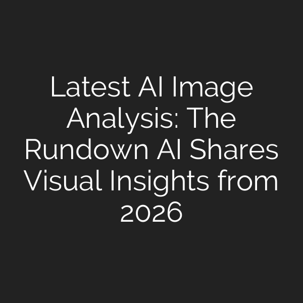 Latest AI Image Analysis: The Rundown AI Shares Visual Insights from ...